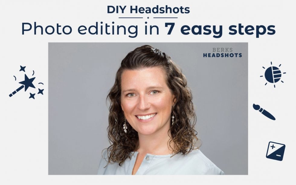 DIY Headshot: Photo Editing in 7 Easy Steps